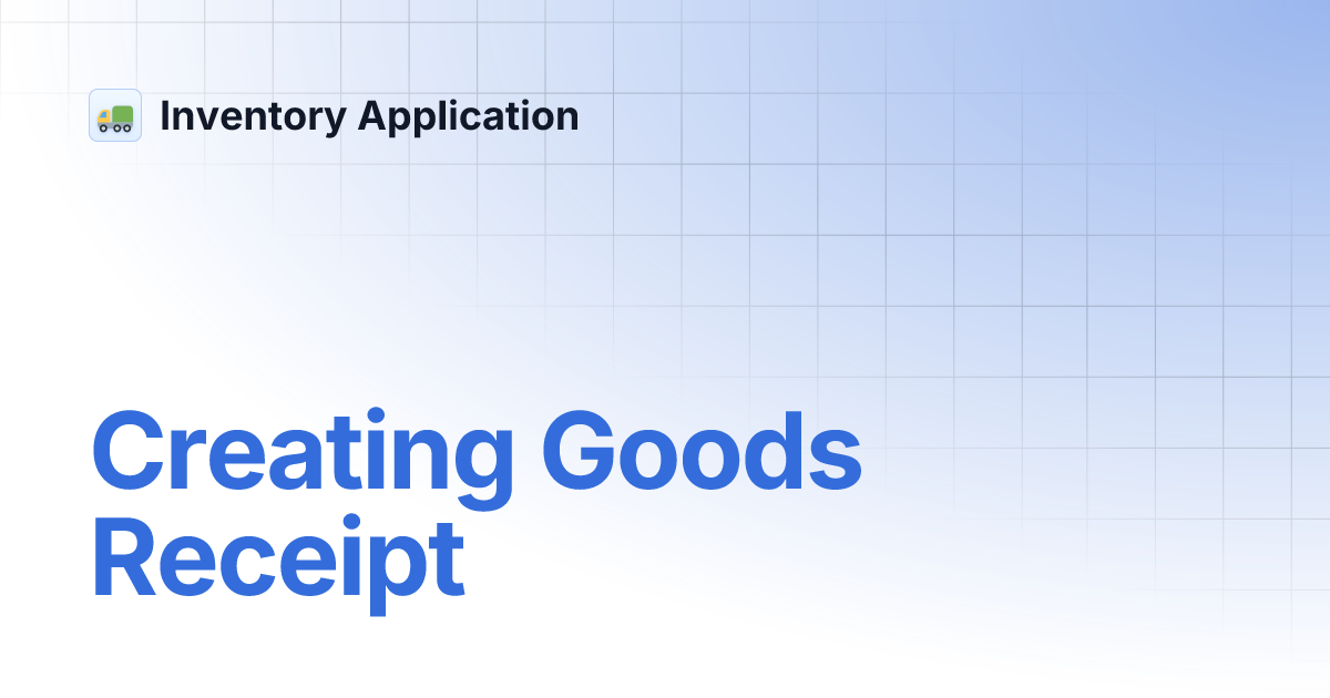 Creating Goods Receipt | Inventory Application