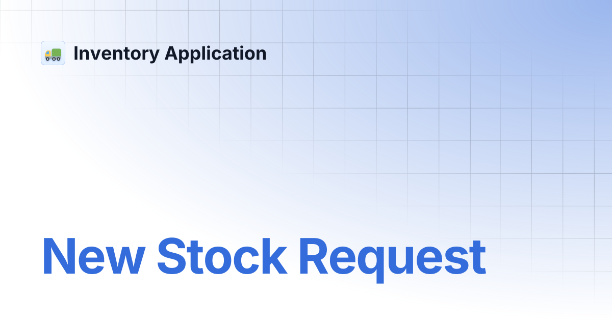 New Stock Request | Inventory Application