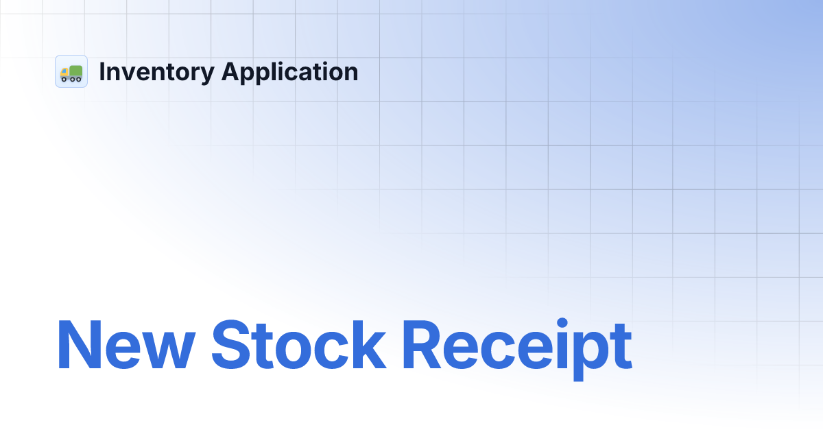 New Stock Receipt | Inventory Application