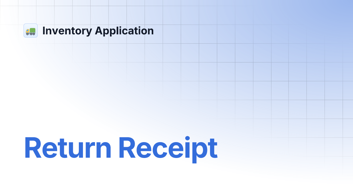 Return Receipt | Inventory Application