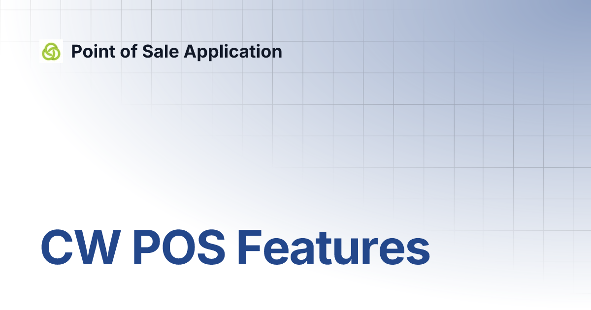 CW POS Features | Point of Sale Application