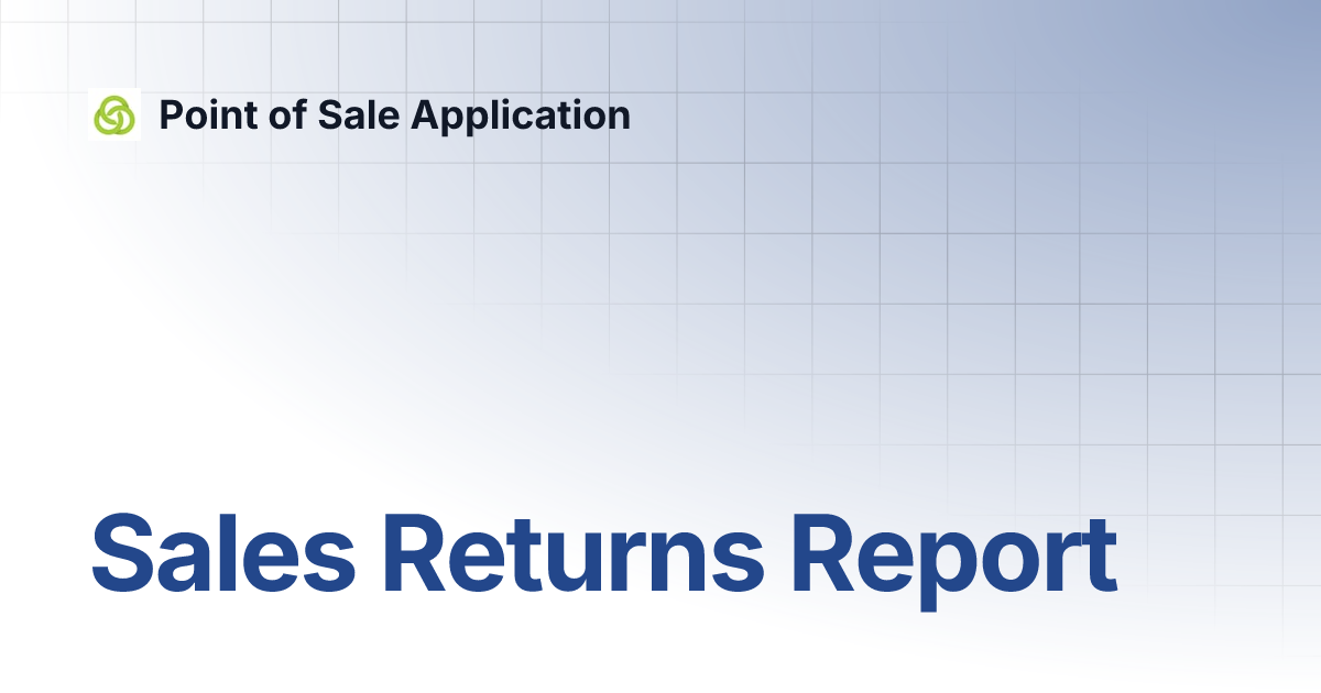 Sales Returns Report | Point of Sale Application