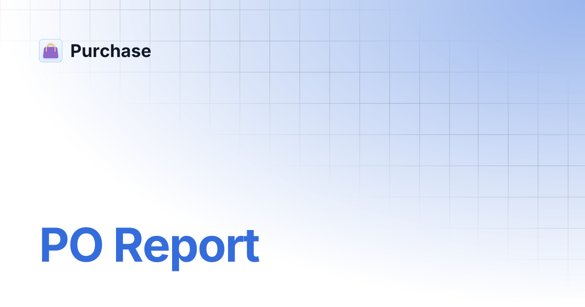 PO Report | Purchase