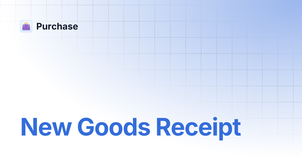 New Goods Receipt | Purchase