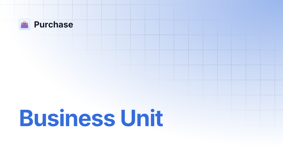 Business Unit | Purchase