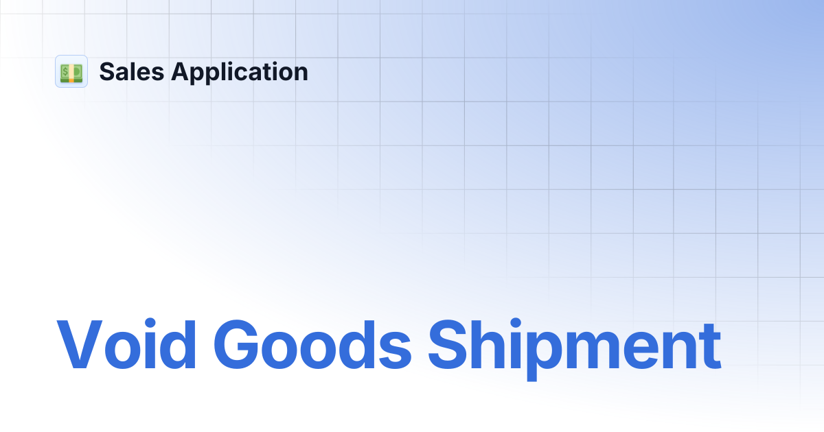 Void Goods Shipment | Sales Application