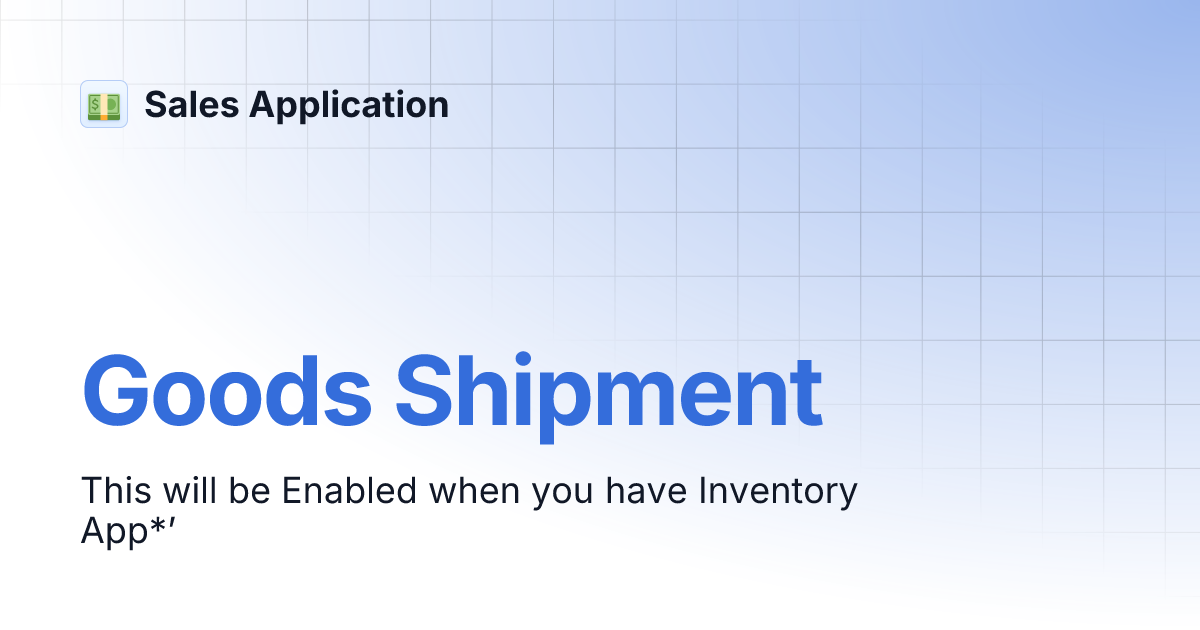 Goods Shipment | Sales Application