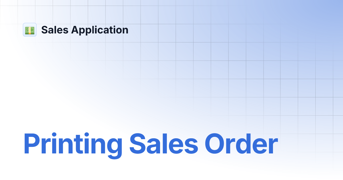 Printing Sales Order | Sales Application