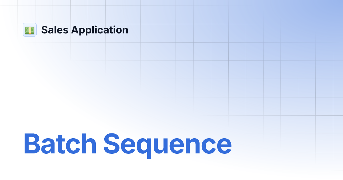 Batch Sequence | Sales Application